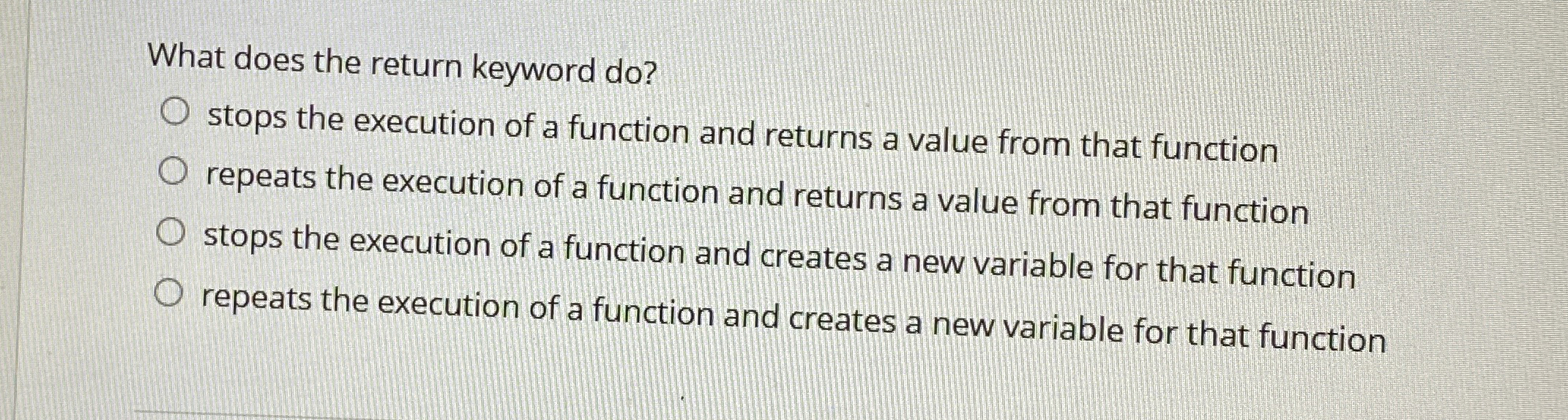 Solved What does the return keyword do?stops the execution | Chegg.com