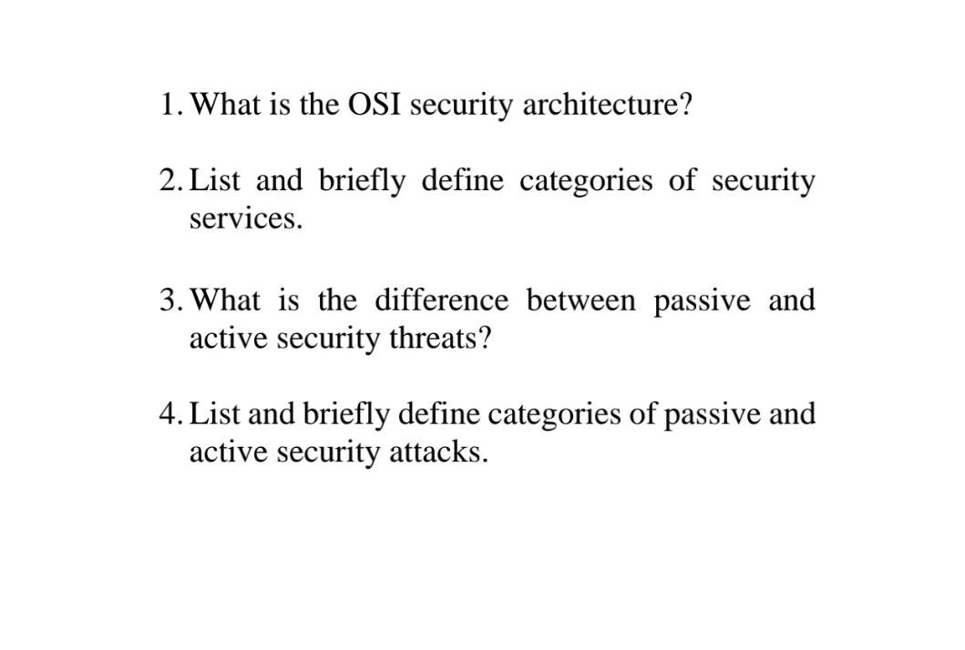 Solved 1 What Is The Osi Security Architecture 2 List And