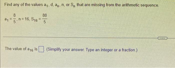Solved Find any of the values a1,d,an,n, or Sn that are | Chegg.com