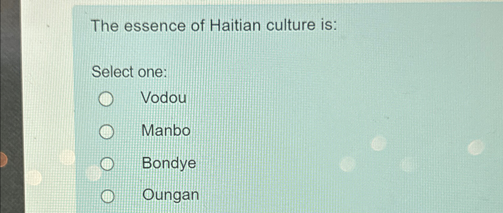 Solved The essence of Haitian culture is:Select | Chegg.com