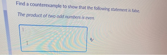 Solved Find a counterexample to show that the following | Chegg.com