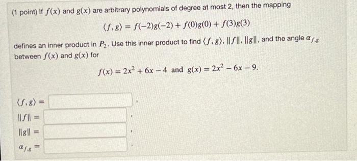Solved (1 point) If f(x) and g(x) are arbitrary polynomials | Chegg.com