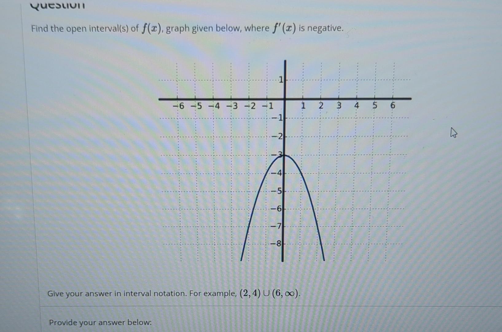 Solved Find the open interval(s) of f(x), graph given below, | Chegg.com