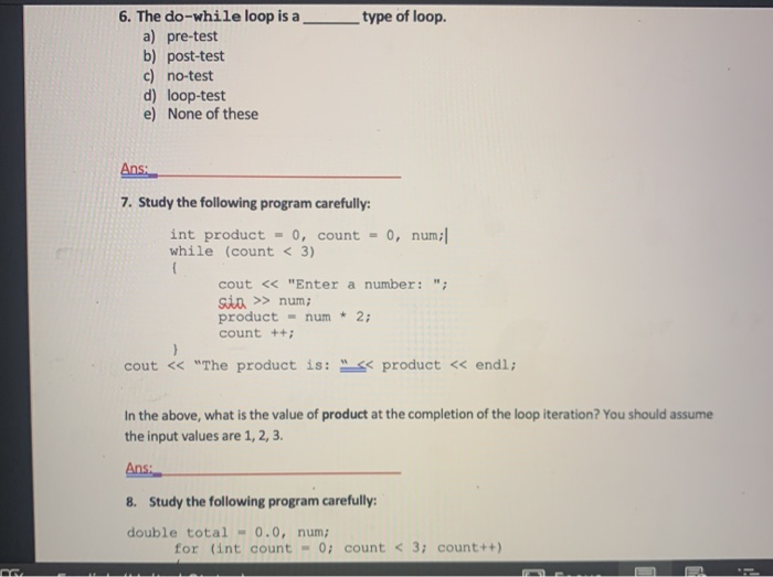Solved type of loop. 6. The do-while loop is a a) pre-test | Chegg.com