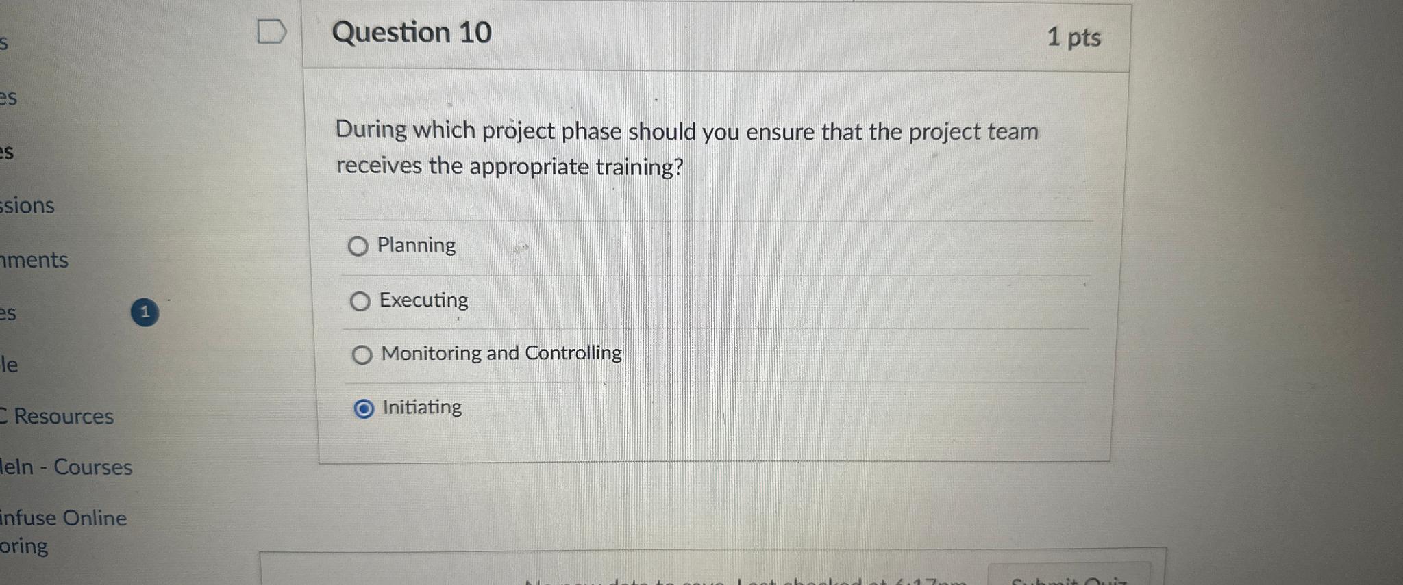 Solved Question 101 ﻿ptsDuring which project phase should | Chegg.com