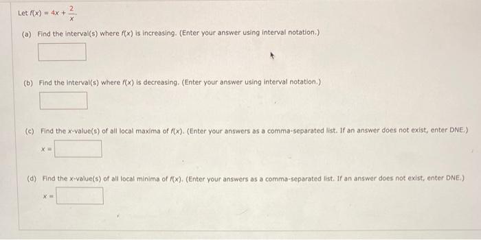 Solved Let f(x)=4x+x2 (a) Find the interval(s) where f(x) is | Chegg.com