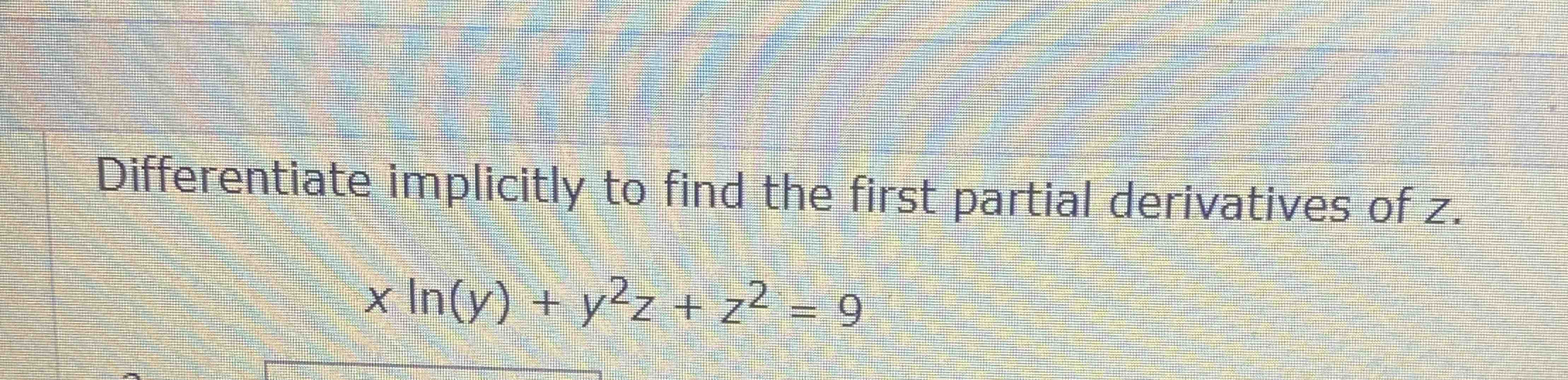 Solved Differentiate implicitly to find the first partial | Chegg.com