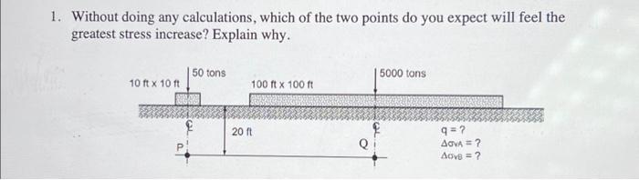 Solved 1. Without doing any calculations, which of the two | Chegg.com
