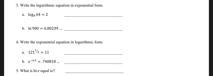 Solved 3. Write the logarithmic equation in exponential | Chegg.com