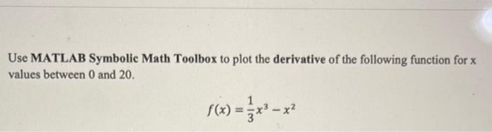 Solved Use MATLAB Symbolic Math Toolbox to plot the | Chegg.com