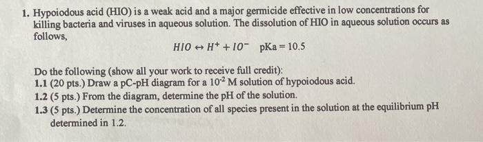 Solved 1. Hypoiodous acid (HIO) is a weak acid and a major | Chegg.com