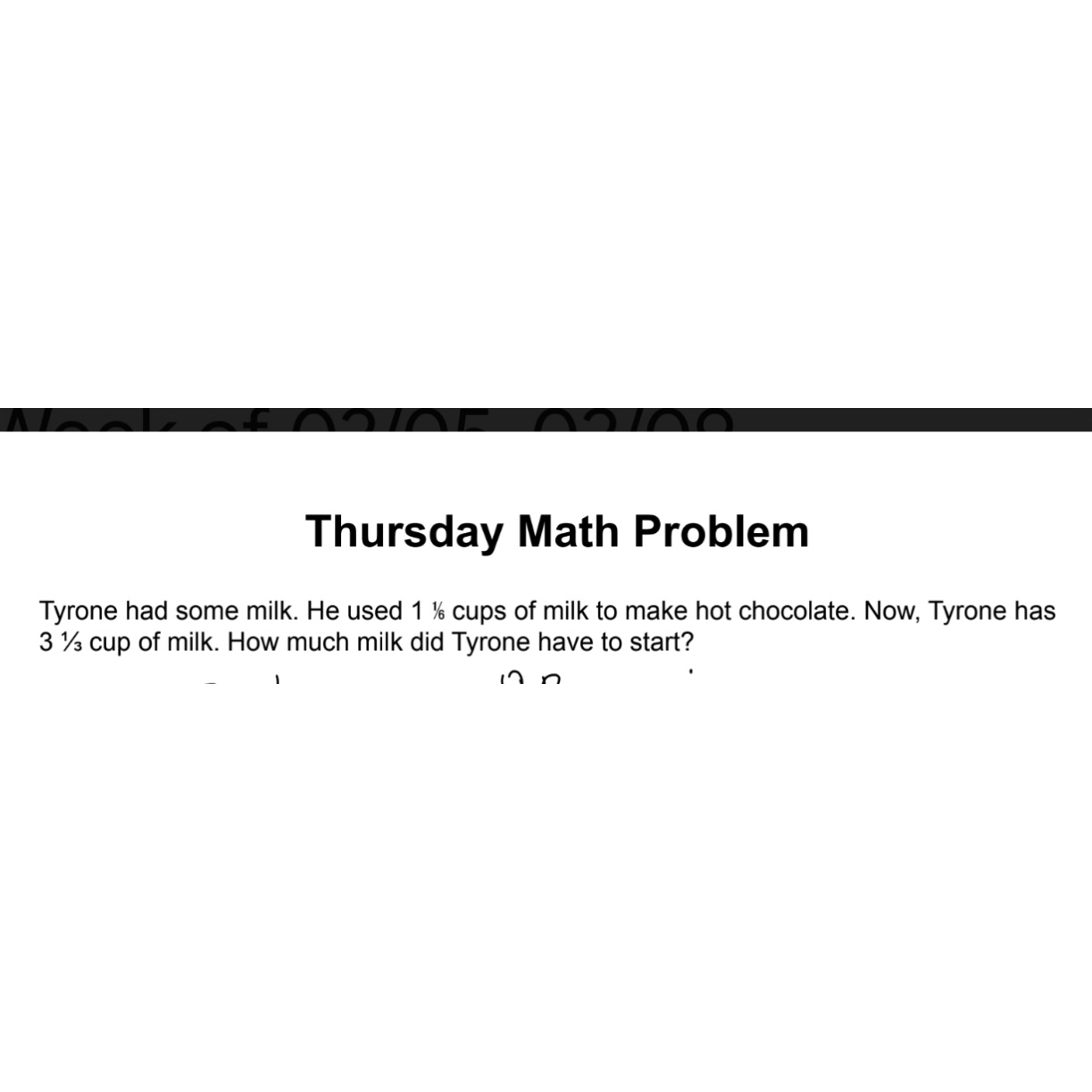 Solved Thursday Math ProblemTyrone had some milk. He used | Chegg.com