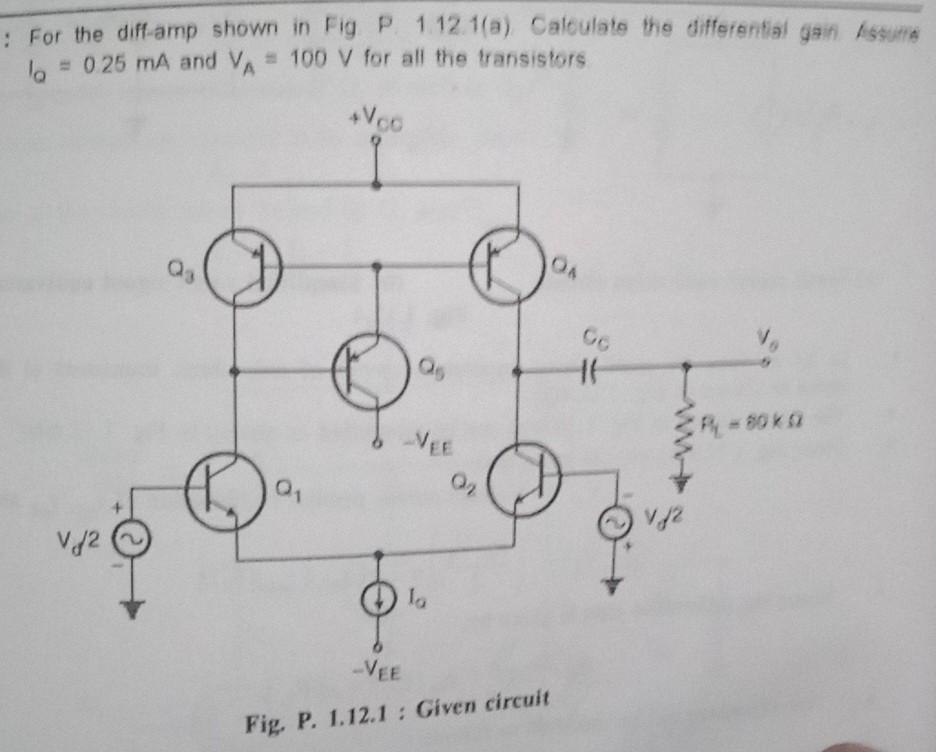 Solved For the diff-amp shown in Fig P 112. 1(a) Calculate | Chegg.com