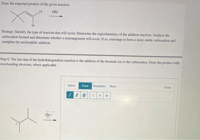 Solved Draw the expected product of the given reaction. | Chegg.com