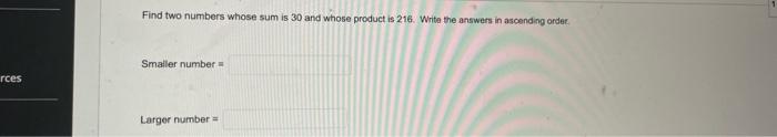 Solved Find two numbers whose sum is 30 and whose product is | Chegg.com