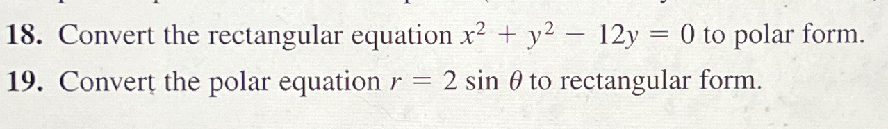 Solved Convert the rectangular equation x2+y2-12y=0 ﻿to | Chegg.com