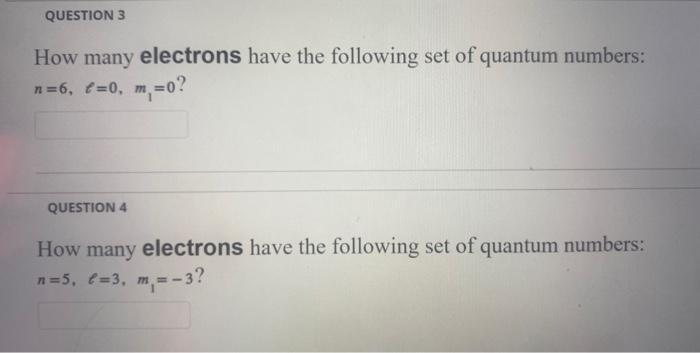 Solved How many electrons have the following set of quantum | Chegg.com