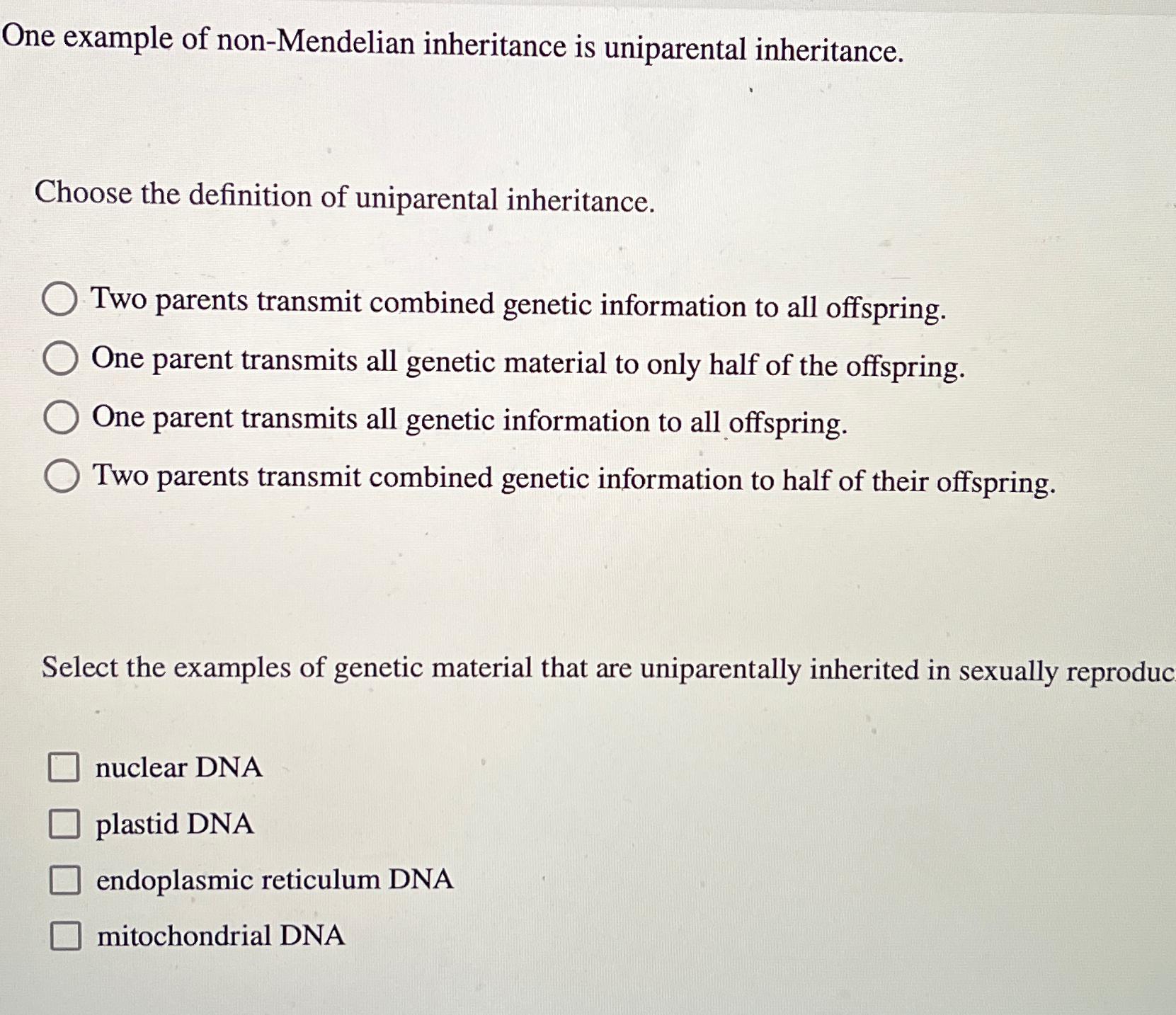 Solved One example of non-Mendelian inheritance is | Chegg.com