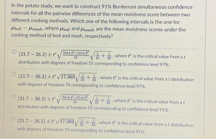 Solved In the potato study, we want to construct 91% | Chegg.com Solved In the potato study, we want to construct 91% | Chegg.com