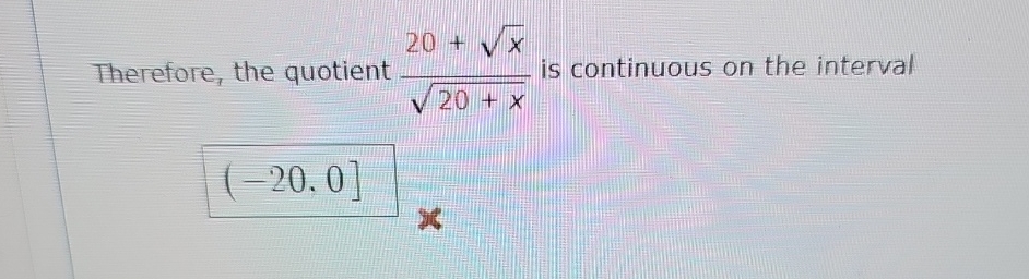 Solved Therefore, the quotient 20+x220+x2 ﻿is continuous on | Chegg.com