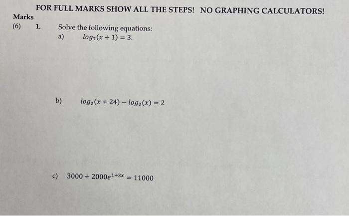 Solved 1. Solve the following equations: log, (x + 1) = 3. | Chegg.com