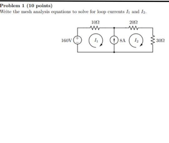 Solved Problem 1 (10 points) Write the mesh analysis | Chegg.com