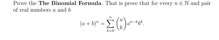 [Solved]: Prove the The Binomial Formula. That is prove tha