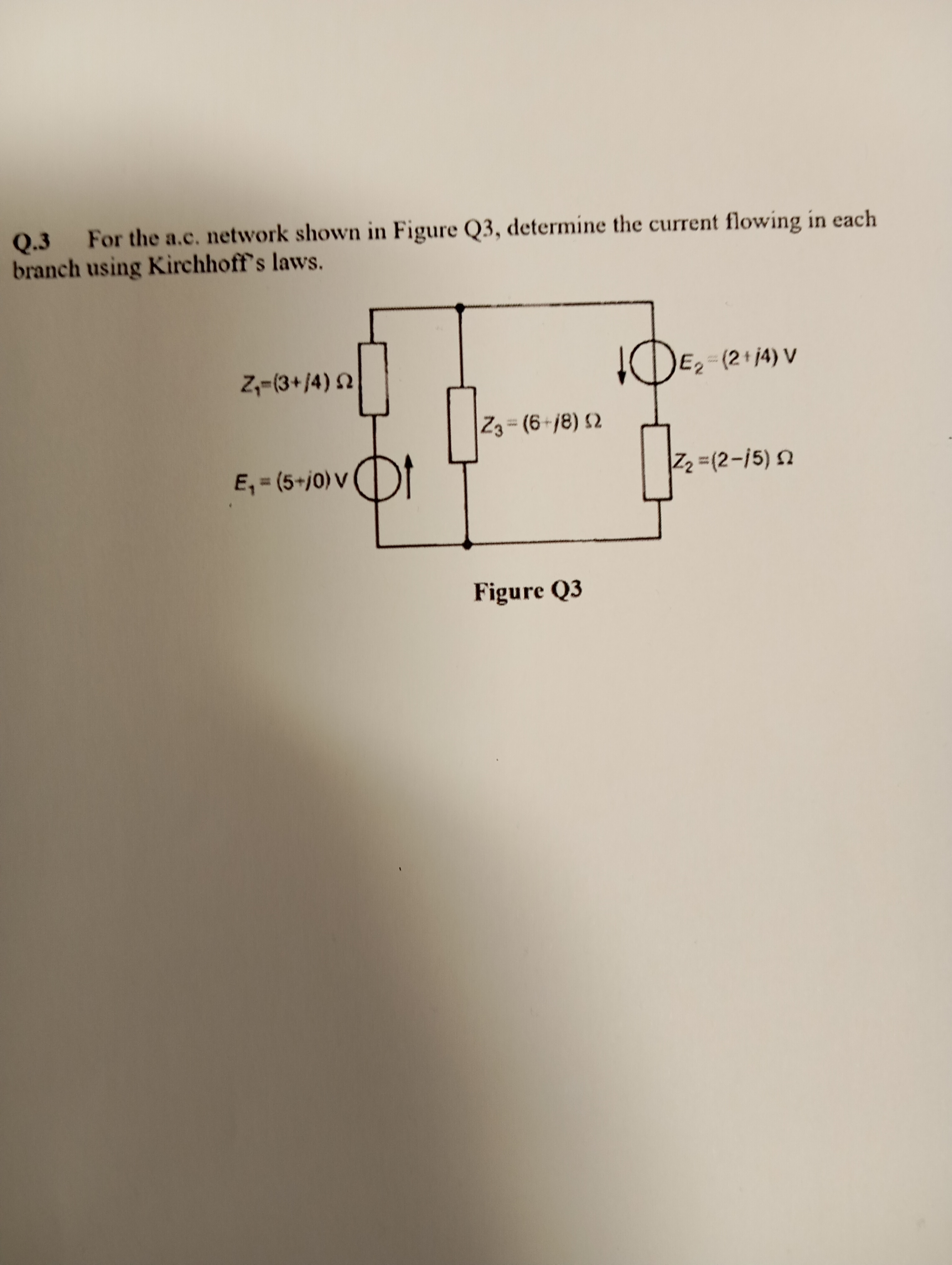 Solved Q. 3 ﻿For the a.c. ﻿network shown in Figure Q3, | Chegg.com