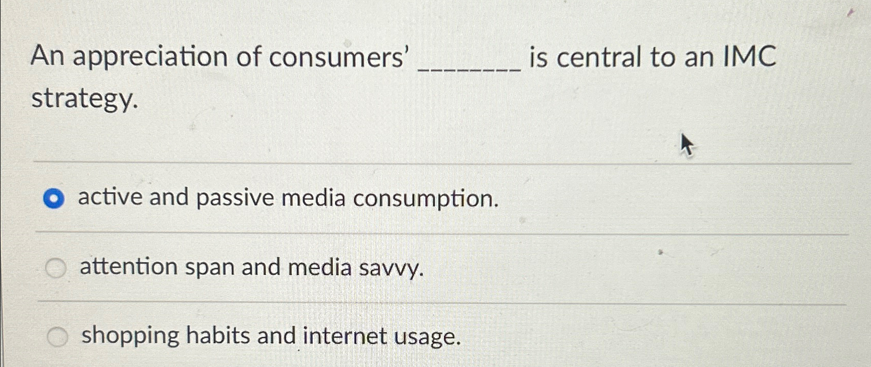 Solved An appreciation of consumers' ﻿is central to an IMC | Chegg.com