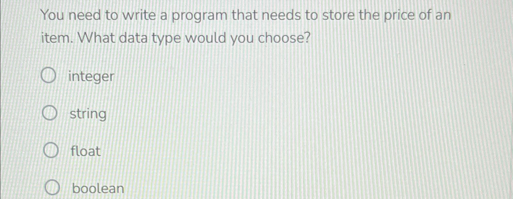 Solved You need to write a program that needs to store the | Chegg.com