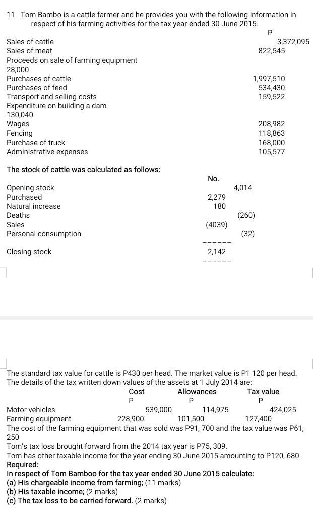 Solved 11. Tom Bambo is a cattle farmer and he provides you | Chegg.com