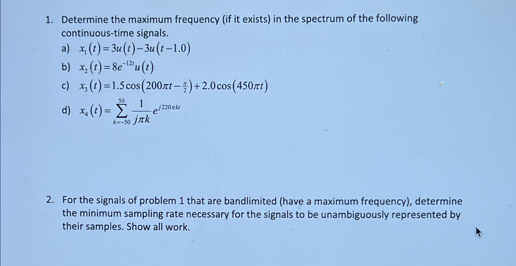 Solved Determine the maximum frequency (if it exists) ﻿in | Chegg.com