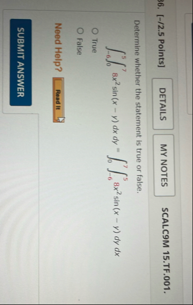 Solved [-/2.5 ﻿Points] ﻿SCALC9M 15.TF. 001.Determine whether | Chegg.com