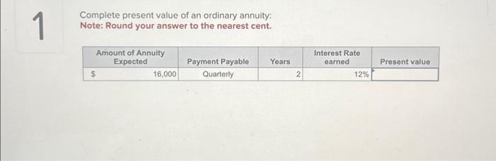 Solved 1 Complete present value of an ordinary annuity: | Chegg.com