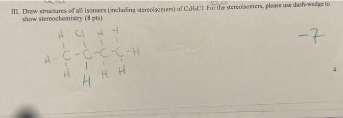 Solved III. Draw structures of all isomers (including | Chegg.com