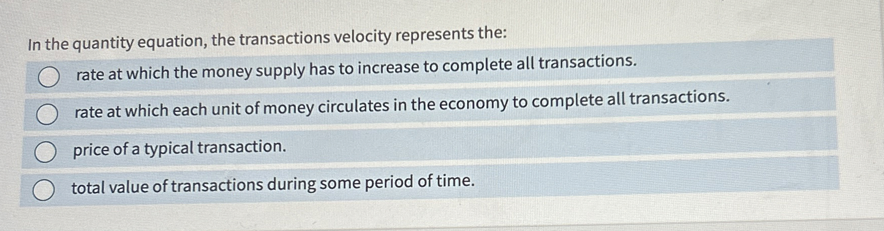 Solved In the quantity equation, the transactions velocity | Chegg.com