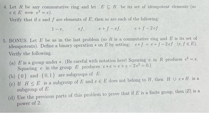 Solved 4. Let R be any commutative ring and let E⊆R be its | Chegg.com Solved 4. Let R be any commutative ring and let E⊆R be its | Chegg.com