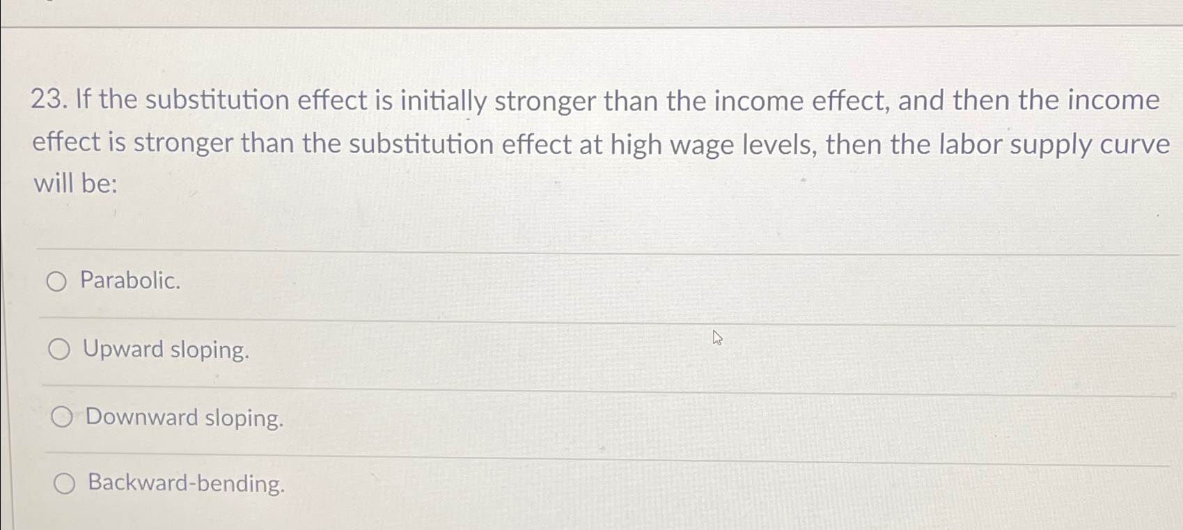 Solved If the substitution effect is initially stronger than | Chegg.com