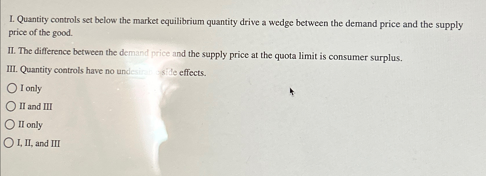 Solved I. Quantity controls set below the market equilibrium | Chegg.com
