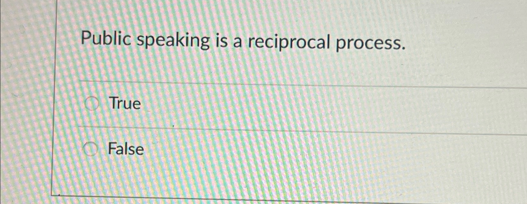 Solved Public speaking is a reciprocal process.TrueFalse | Chegg.com