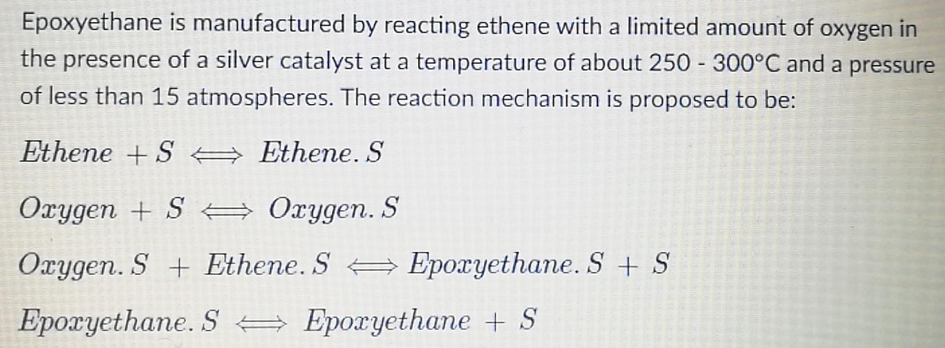 Solved Epoxyethane is manufactured by reacting ethene with a | Chegg.com