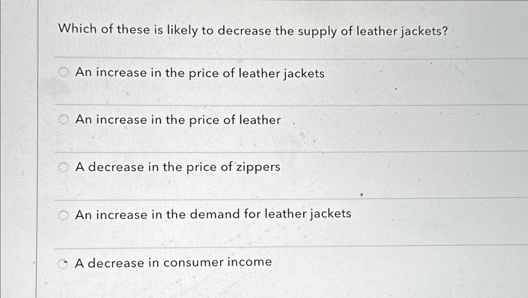 Solved Which of these is likely to decrease the supply of | Chegg.com