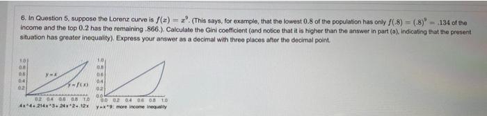 Solved 6. In Question 5 , suppose the Lorenz curve is | Chegg.com