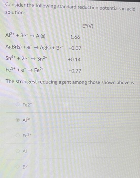 Consider the following standard reduction potentials | Chegg.com