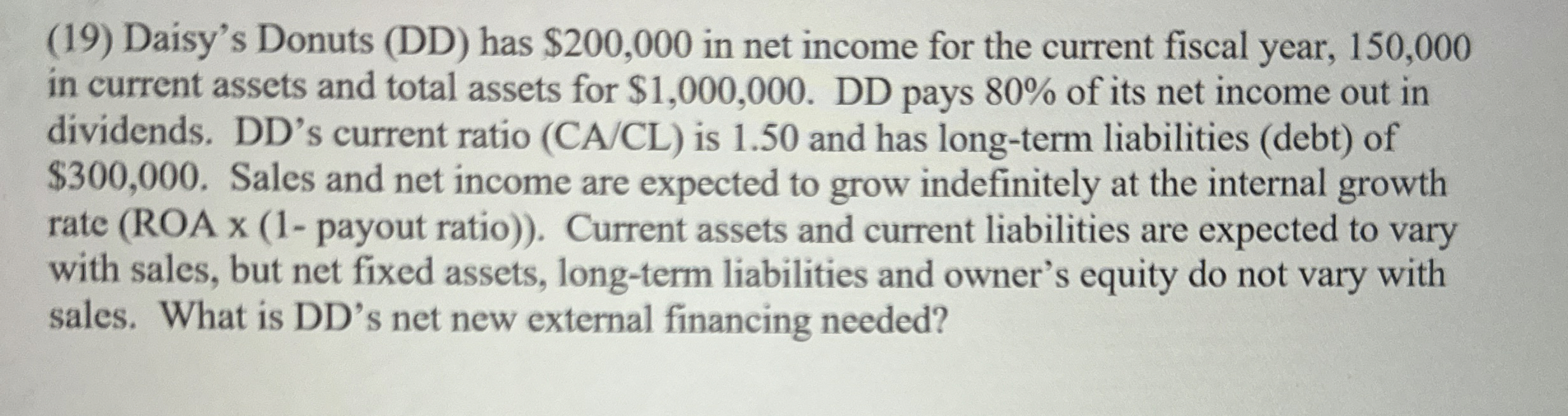 Solved (19) ﻿Daisy's Donuts (DD) ﻿has $200,000 ﻿in net | Chegg.com