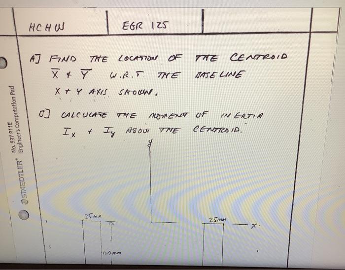 Solved HCHW EGR 125 A] FIND THE LOCATION OF THE CENTROID X & | Chegg.com