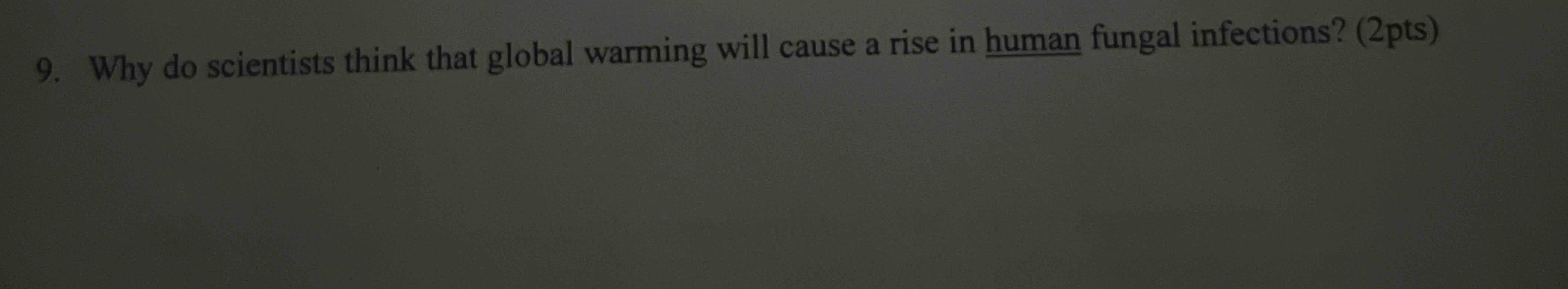 Solved Why do scientists think that global warming will | Chegg.com