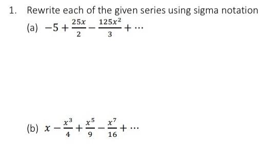 Solved 1. Rewrite each of the given series using sigma | Chegg.com