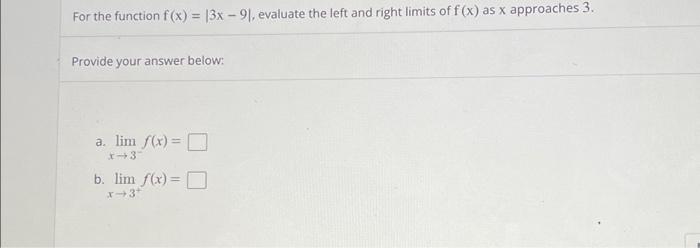 Solved For the function f(x) = |3x - 91, evaluate the left | Chegg.com