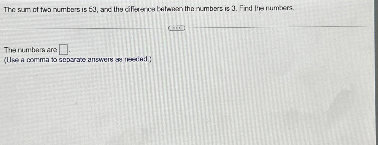 Solved The sum of two numbers is 53 , ﻿and the difference | Chegg.com